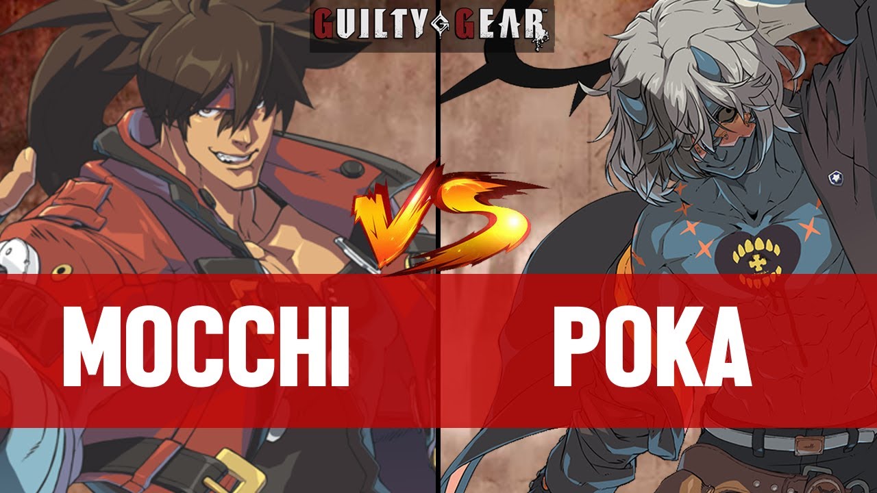 【GGST】MOCCHI(SOL) vs POKA(CHAOS) Guilty Gear Strive | High Level ...