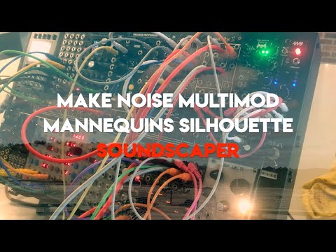 Soundscaper | Make Noise MultiMod | Mannequins Silhouette | Worng Sidecar + Soundstage - YouTube