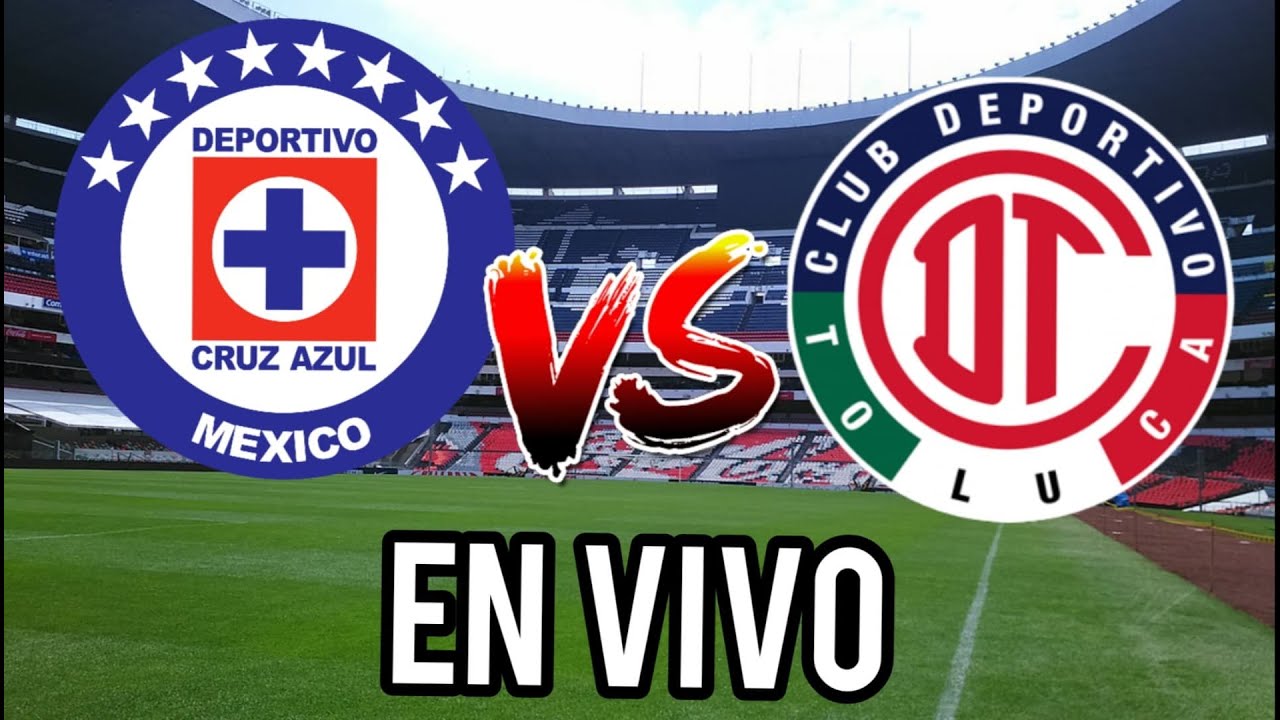 Cruz Azul vs Toluca en vivo - YouTube