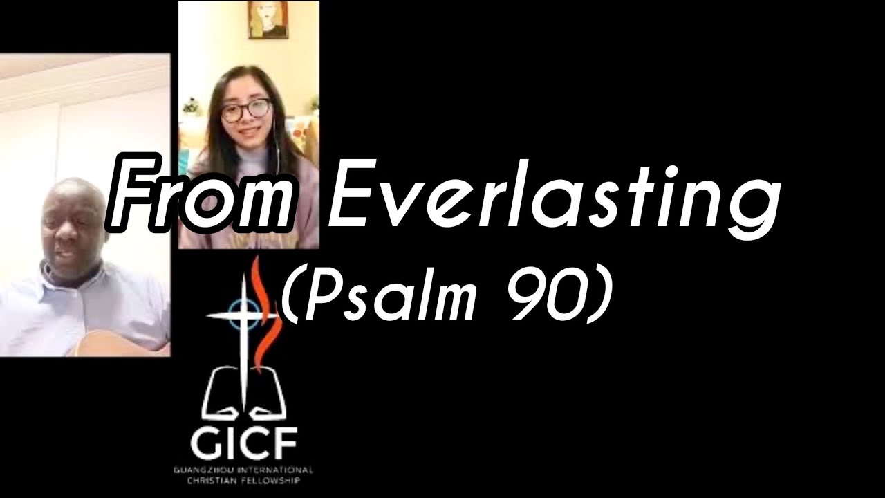 From Everlasting (Psalm 90) - Written By Sovereign Grace Music - YouTube