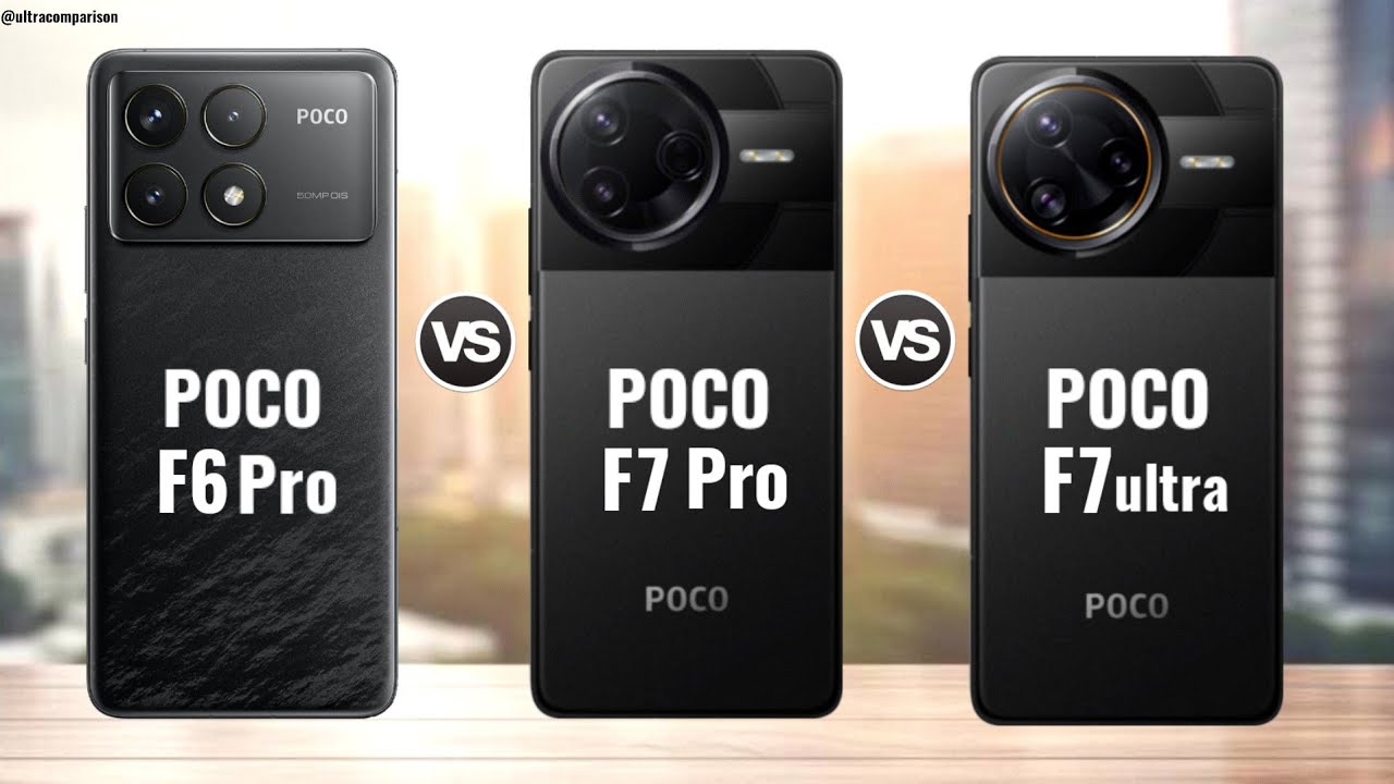 Poco F6 Pro vs Poco F7 Pro vs Poco F7 Ultra || Full Comparison - YouTube