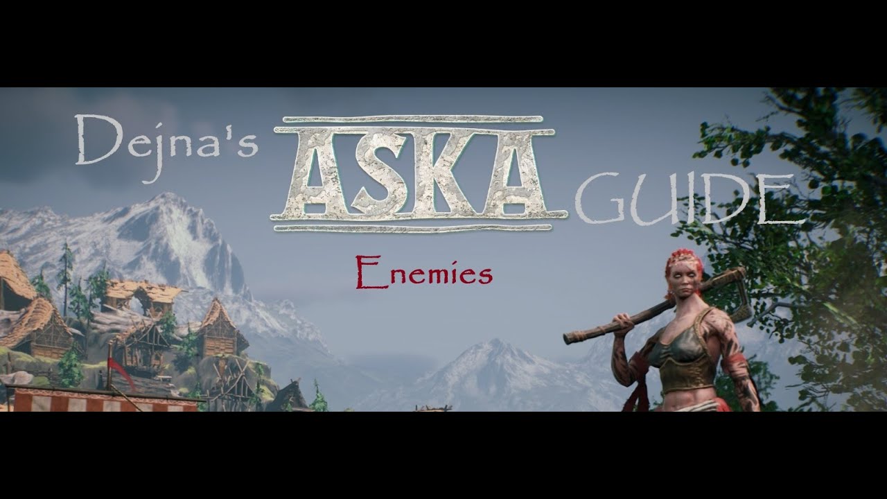 Aska Guide Episode 28 - Enemies - YouTube