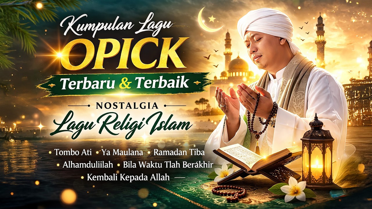 OPICK FULL ALBUM - LAGU RELIGI ISLAM TERBAIK DAN TERPOPULER SEPANJANG ...