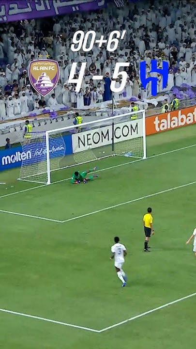 Goals galore! Al Ain vs Al Hilal 🇦🇪⚽🇸🇦 - YouTube