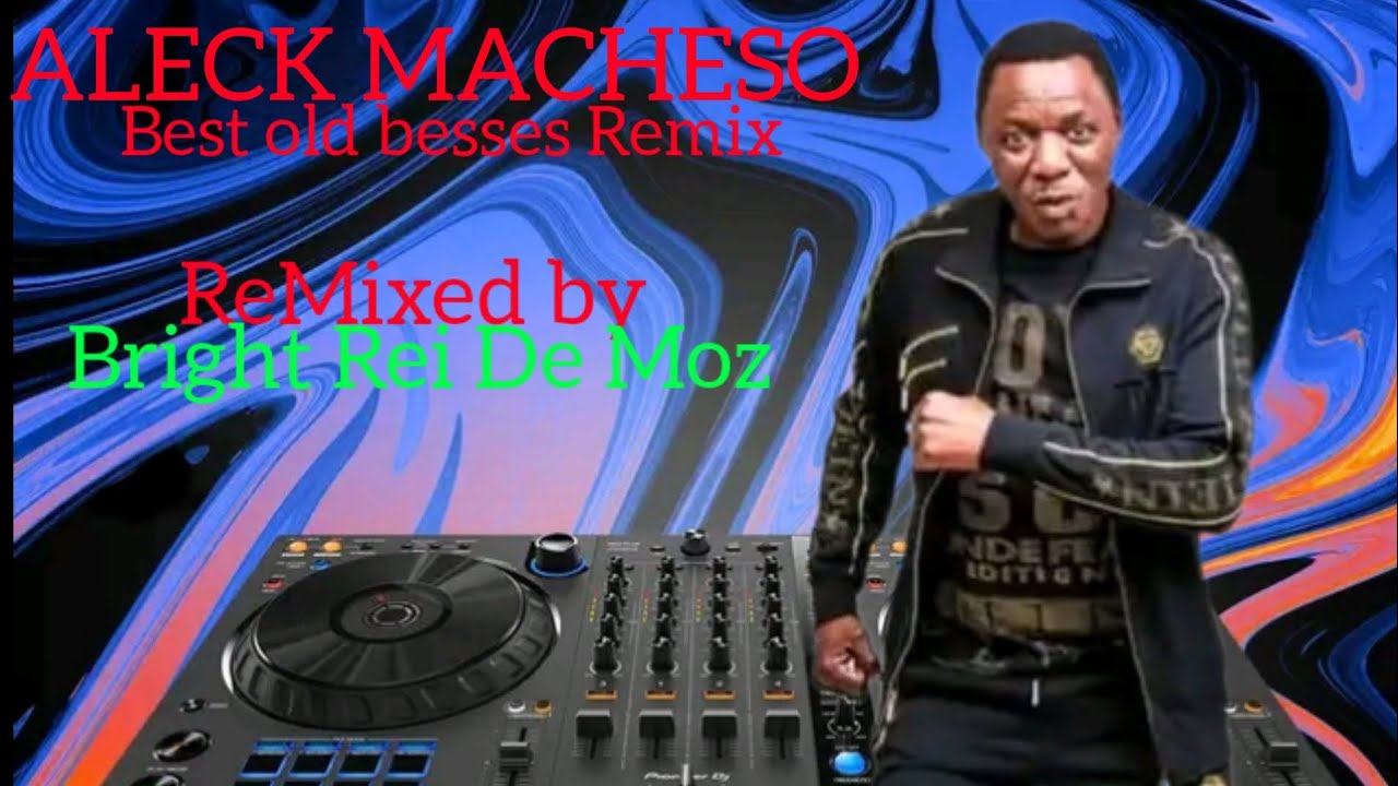 ALECK MACHESO Best old besses Remix (2023) - YouTube
