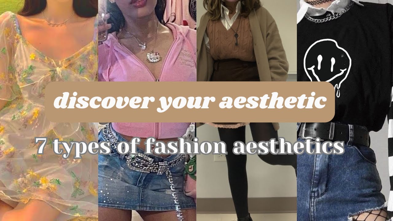 7 TYPES OF AESTHETIC | discover your aesthetic - YouTube