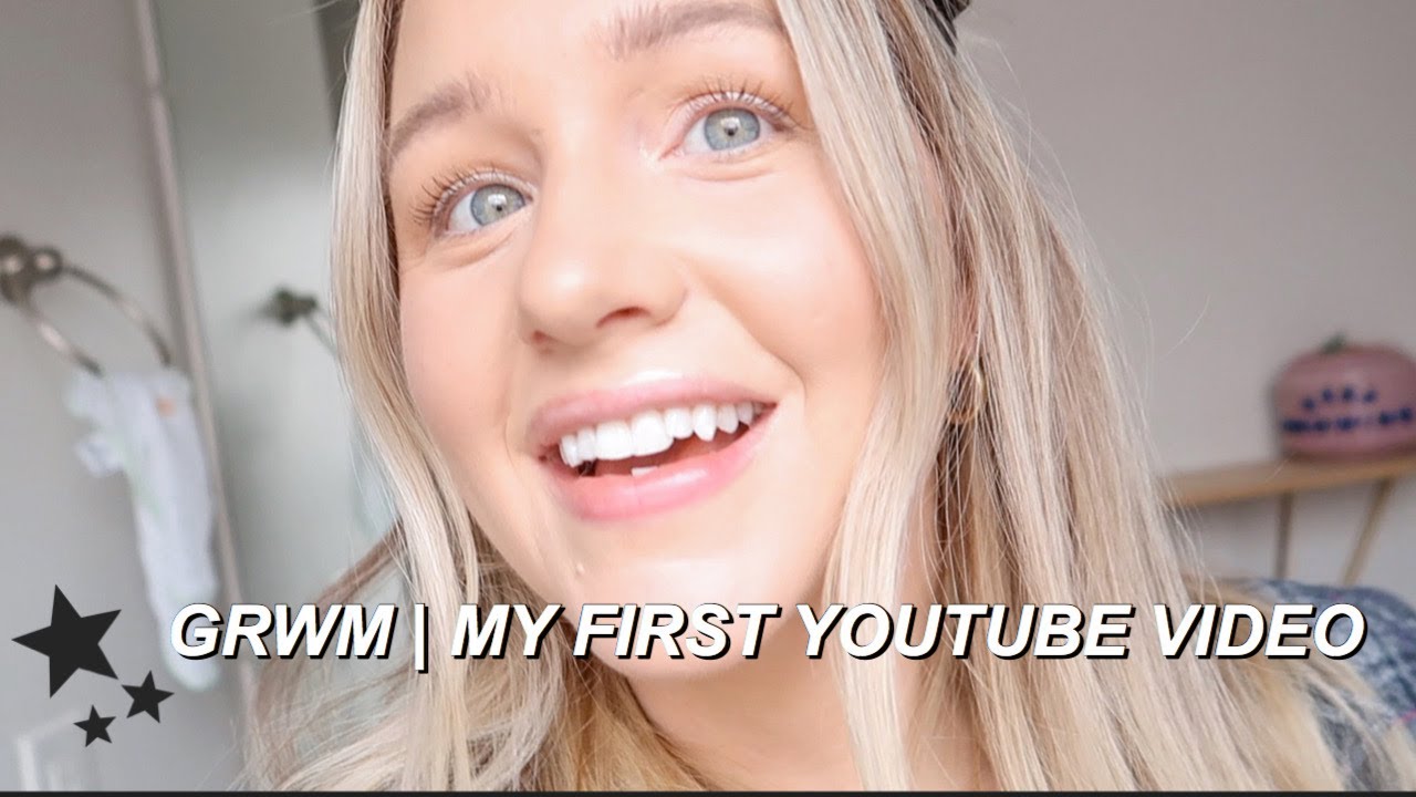 GRWM | MY FIRST YOUTUBE VIDEO - YouTube