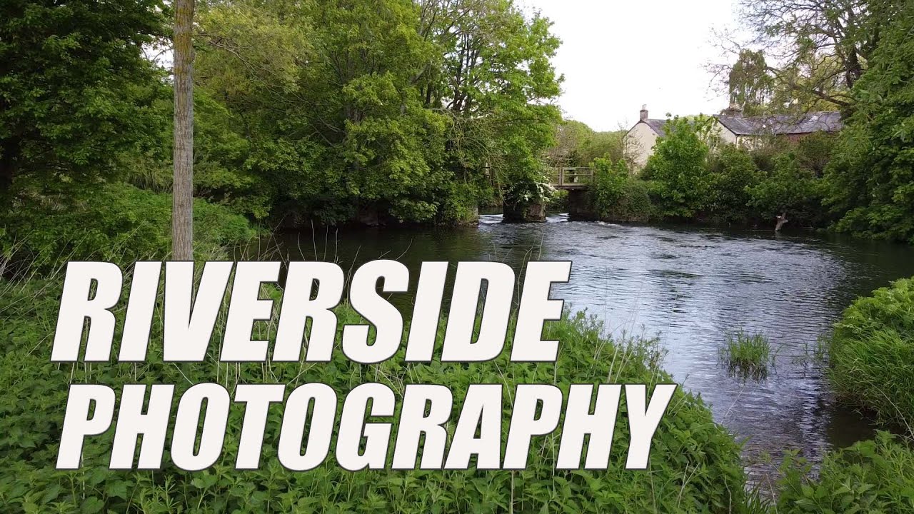 Riverside Walk photography - YouTube