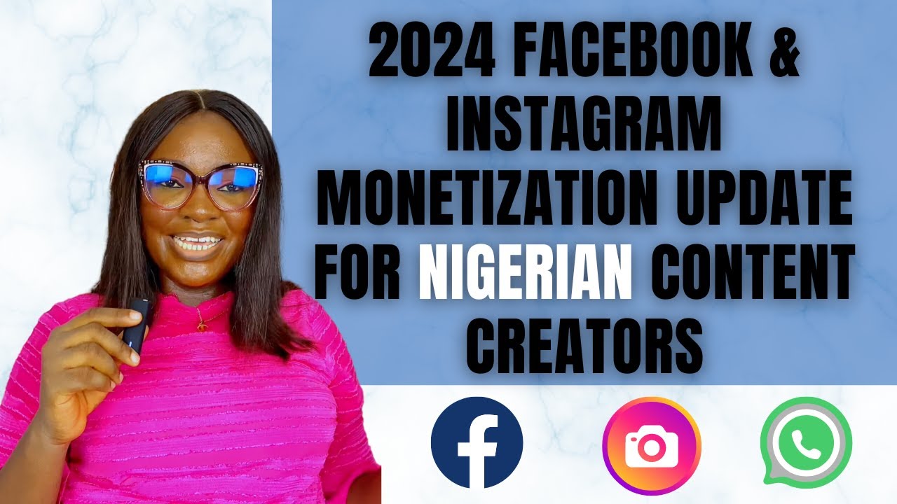 LATEST INSTAGRAM AND FACEBOOK MONETIZATION UPDATE FOR NIGERIAN CONTENT ...