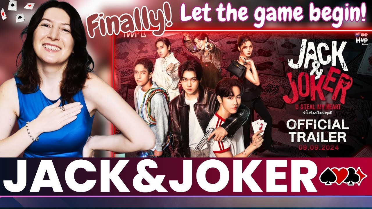 JACK&JOKER U STEAL MY HEART I ทำไมต้องเป็นเธอทุกที [Official Trailer]🌂Reaction - YouTube