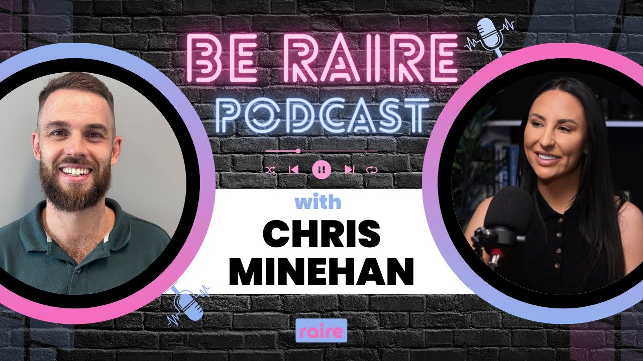 Be Raire Podcast Ep 7 | Chris Minehan | $500k in 12 Months, Pitching ...