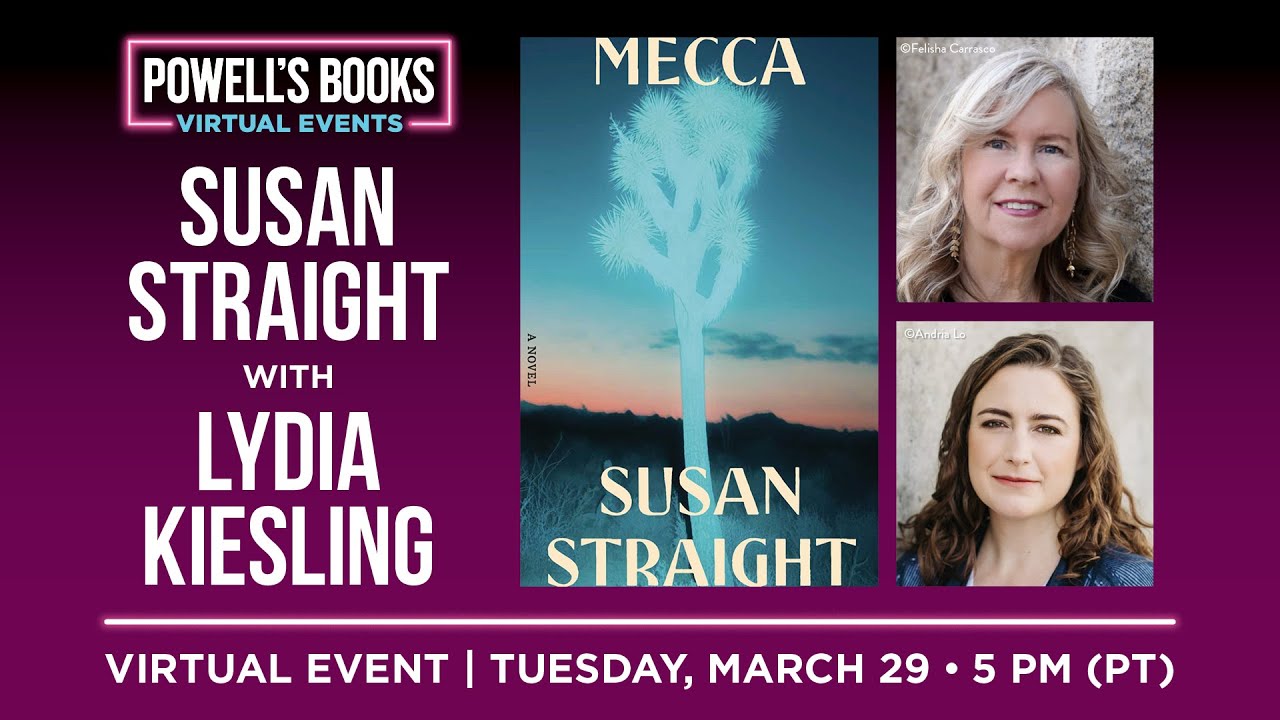 Susan Straight presents Mecca in conversation with Lydia Kiesling - YouTube