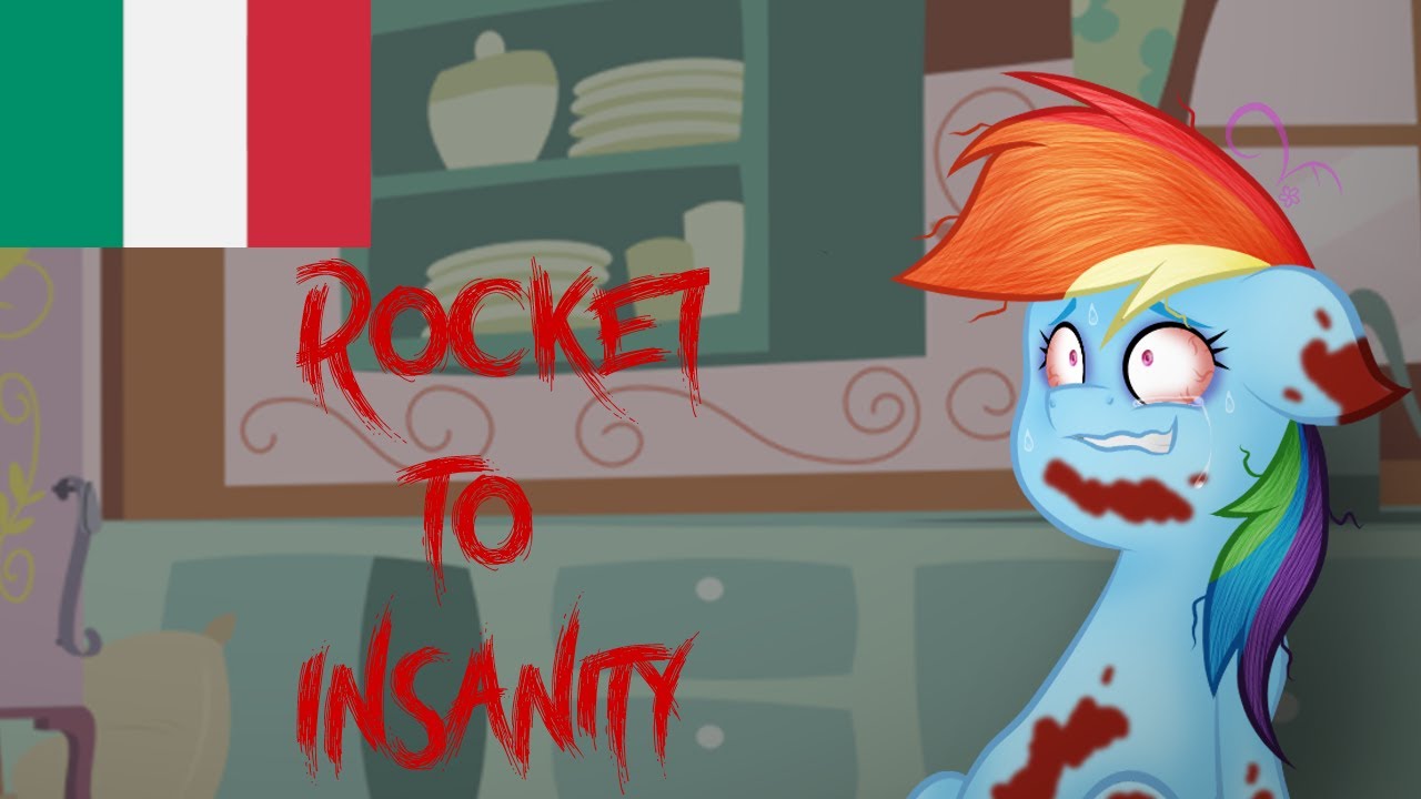 Rocket To Insanity - [MLP Fanfic Reading] (Grimdark) ITA - YouTube