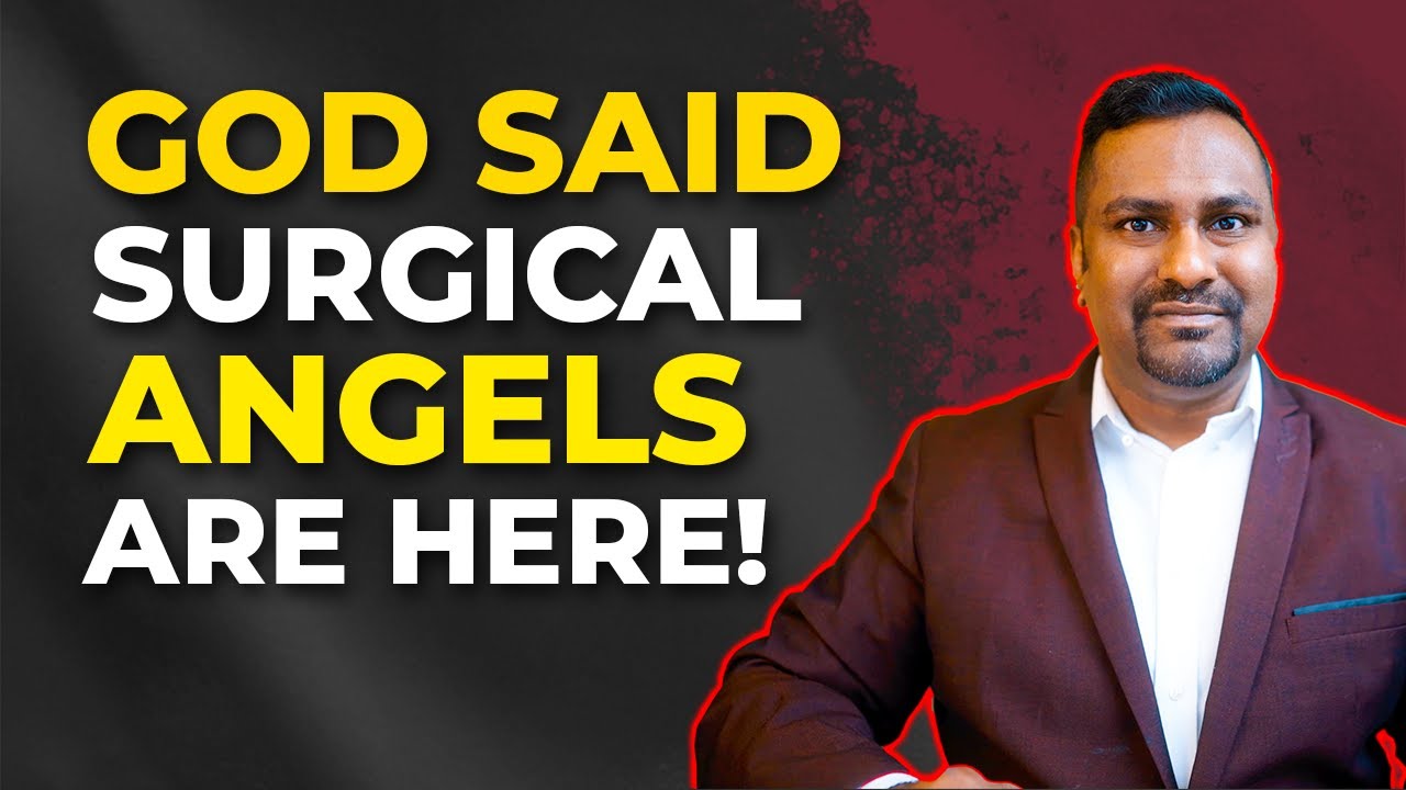 Two things that these Surgical Angels are assigned to do..Prophetic ...