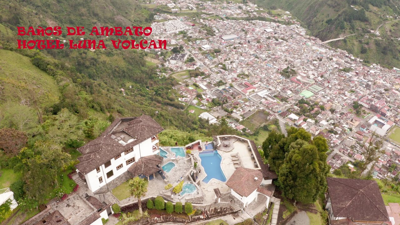 Luna Volcán Baños de Ambato - YouTube
