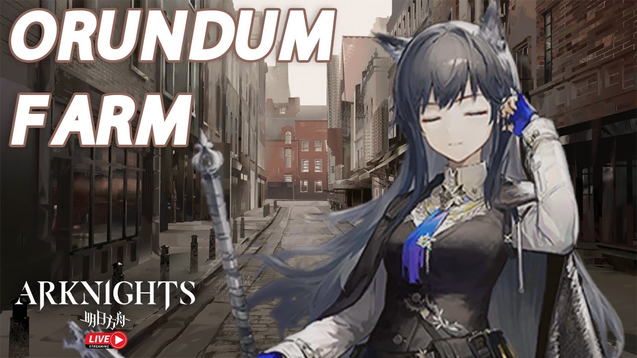 Farm Orundum Demi Gacha Arknights - Arknights Indonesia Live Stream ...