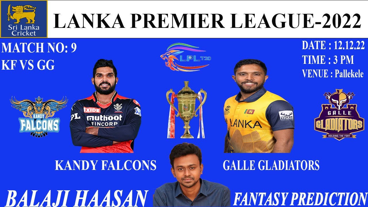 LPL T20, 2022 – Match No 9 , KF vs GG , Balaji Haasan, - YouTube