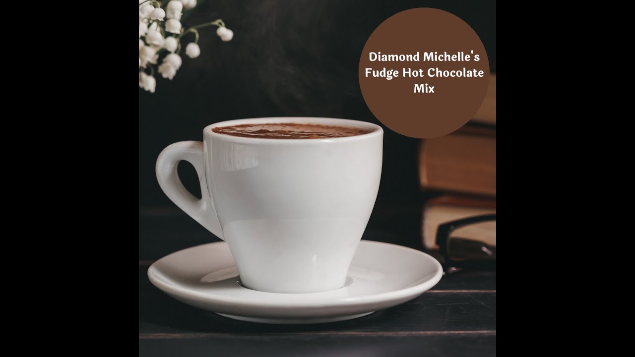 Diamond Michelle's Fudge Hot Chocolate Recipe: The Very Best Homemade ...