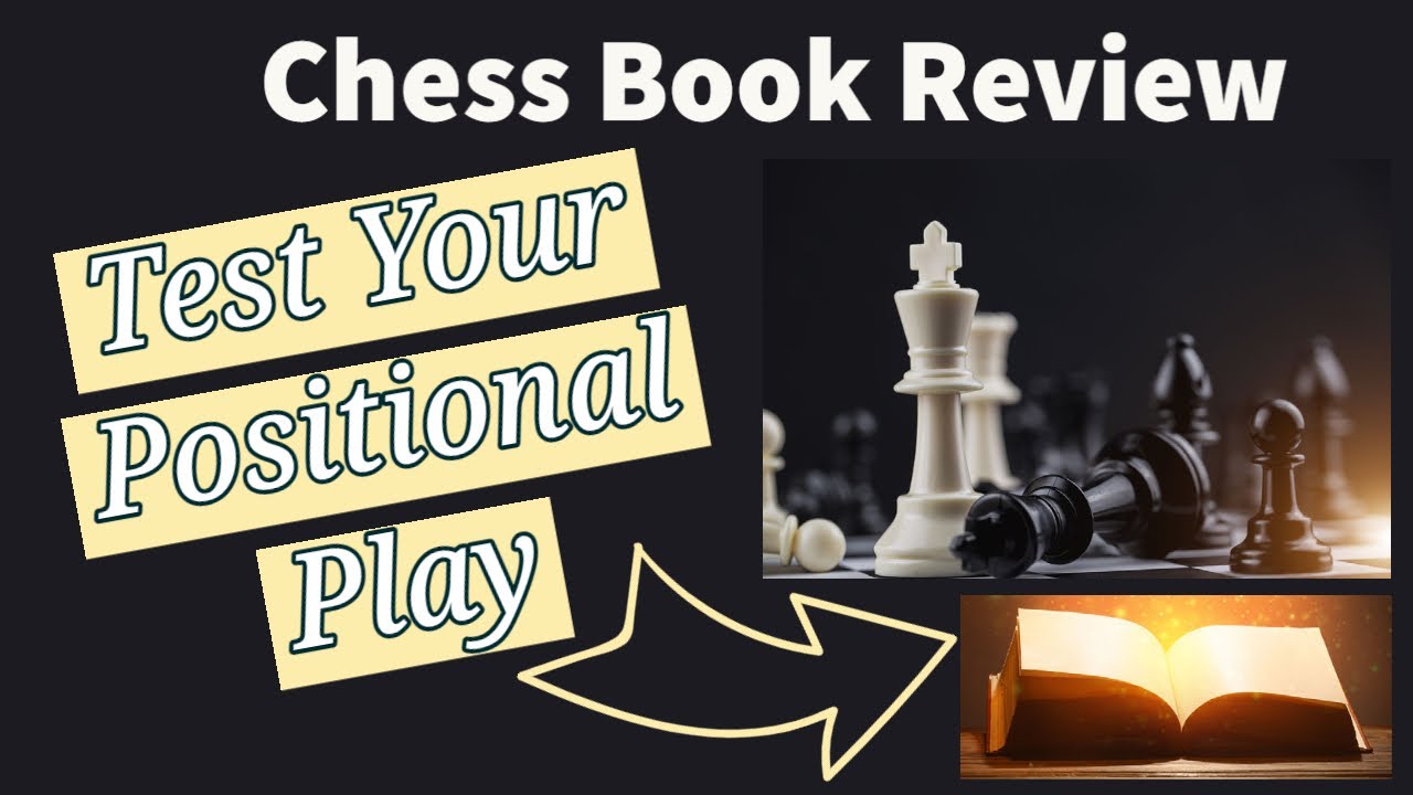 Chess Book Review: Improve Your Positional Chess - YouTube