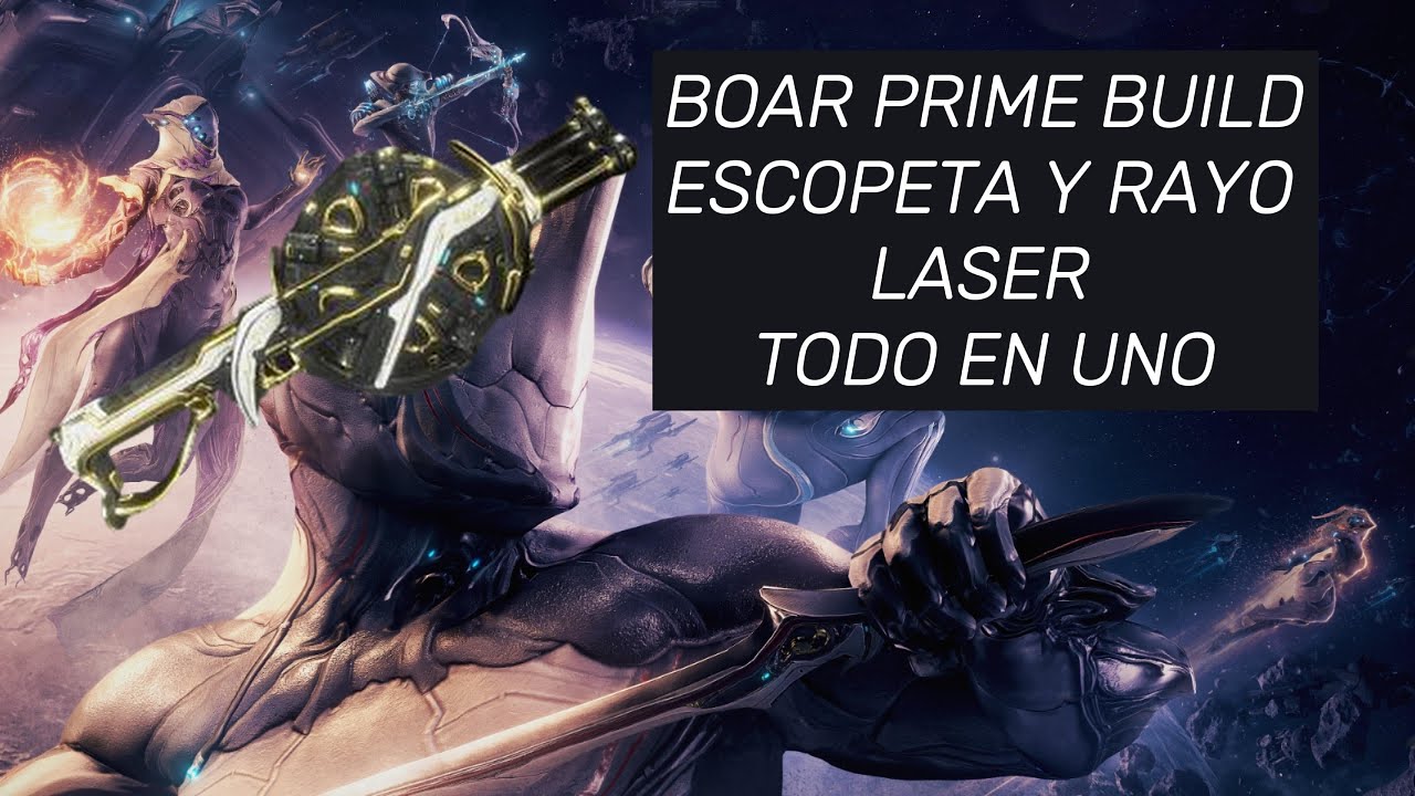 BOAR PRIME BUILD, UN ARMA DIGNA DE LO MEJOR LA MÁS FUERTE - WARFRAME ...