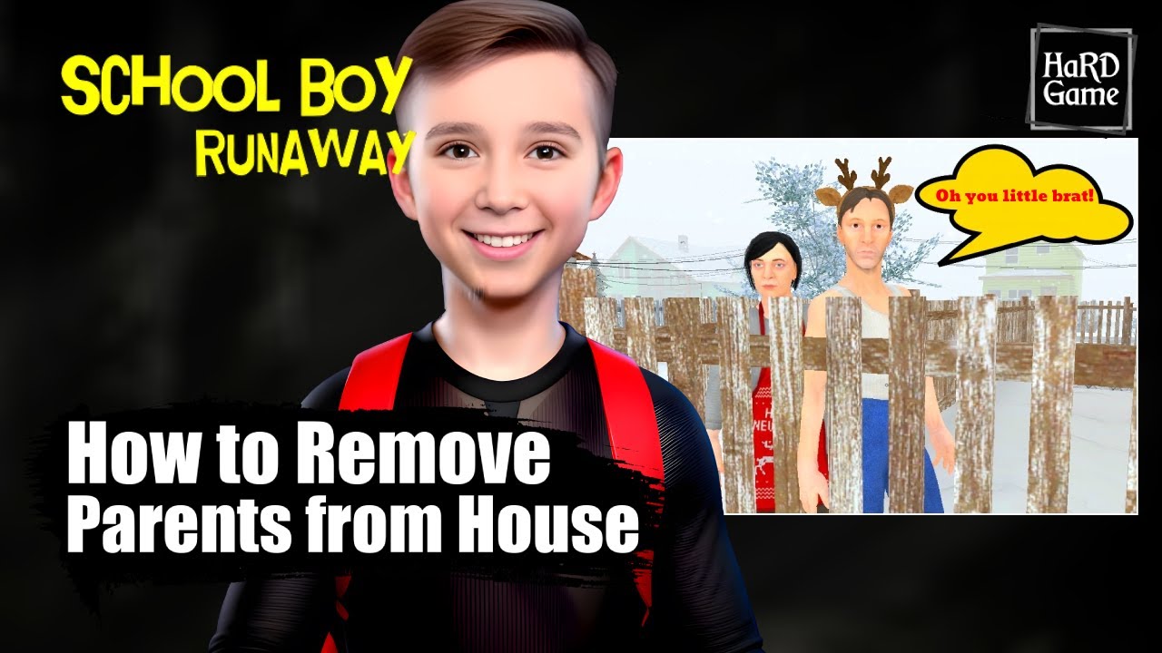 SchoolBoy Runaway — How to Remove Parents from the House - YouTube