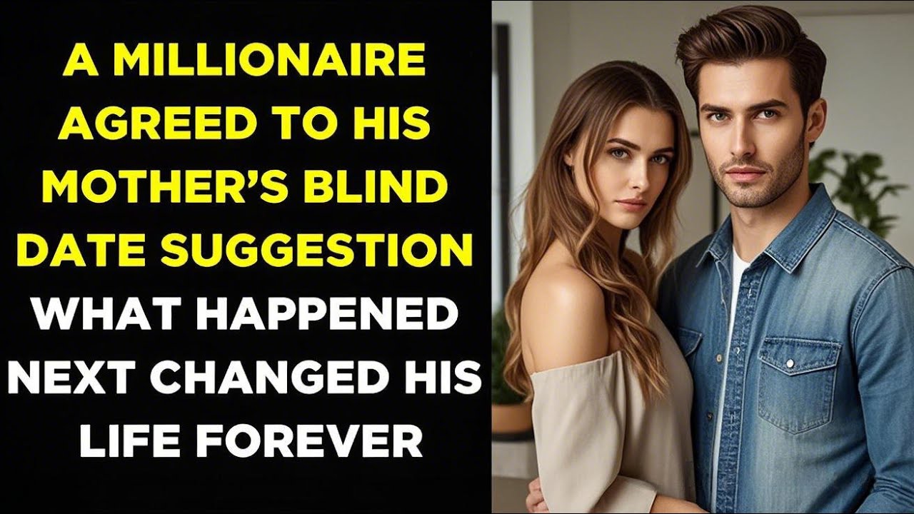 A Millionaire Let His Mother Choose A Woman For A Blind Date And He ...