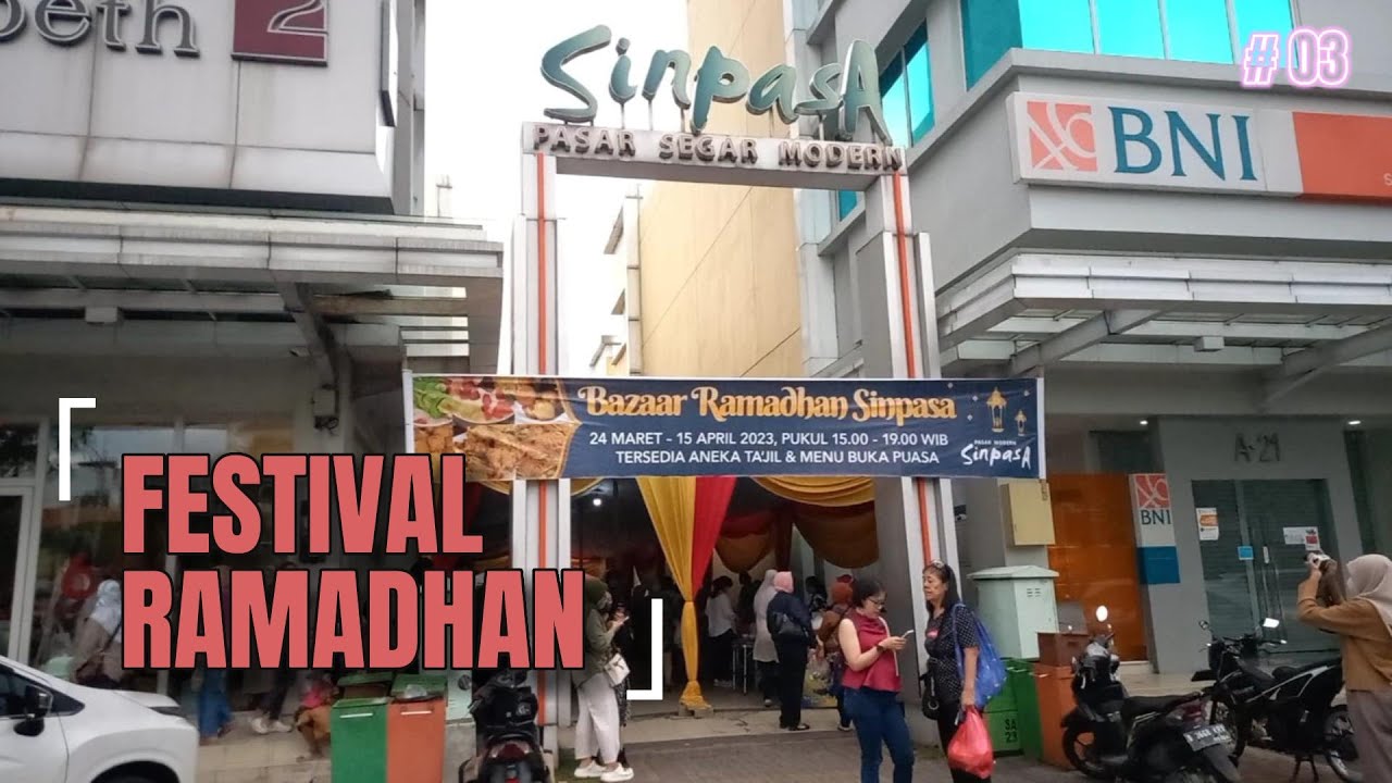 KESERUAN FESTIVAL RAMADHAN DI PASAR MODERN SINPASA SUMARECON BEKASI ...