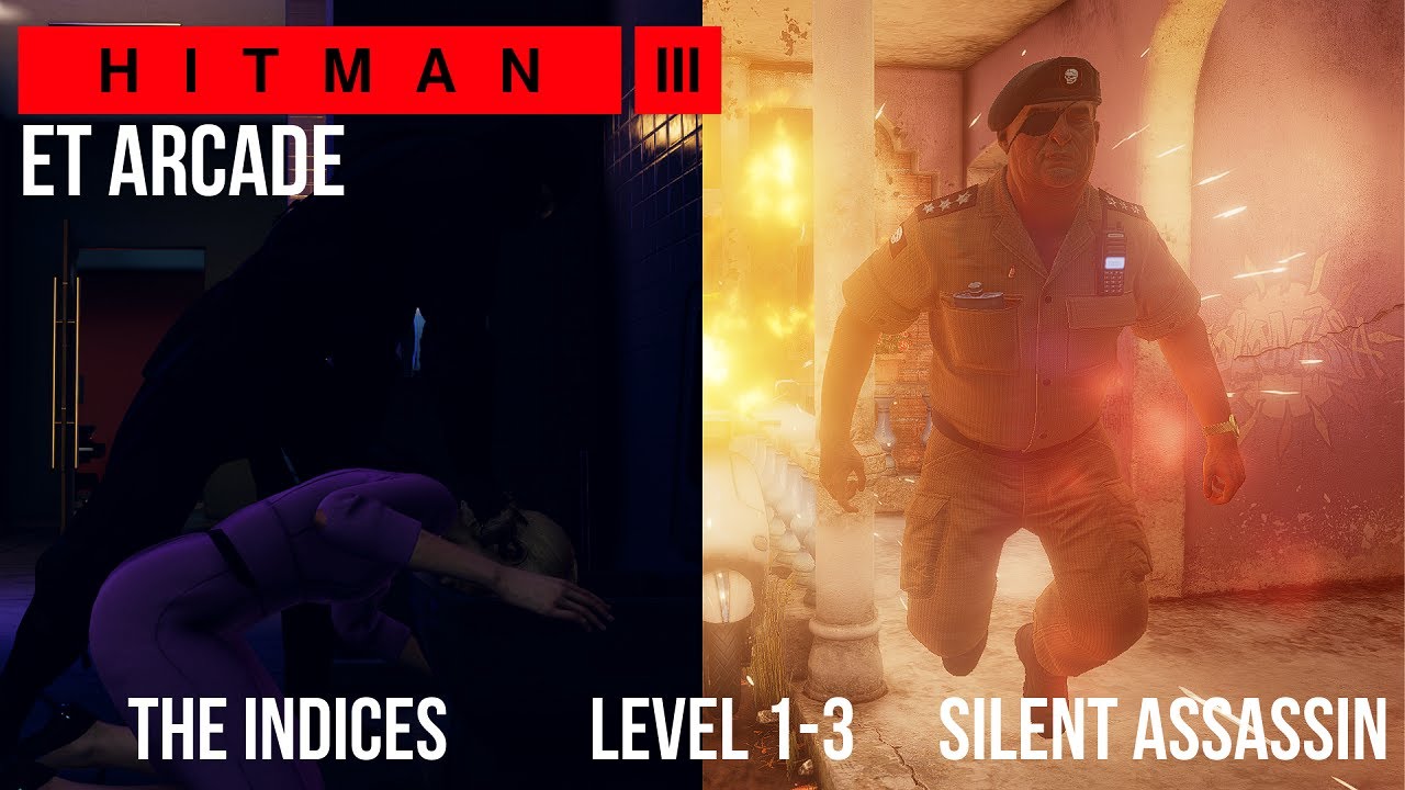 Hitman 3 - The Indices Level 1-3 - ET Arcade SA - YouTube
