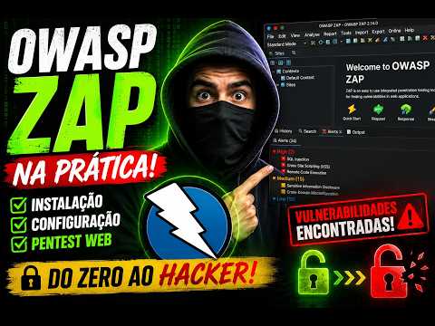ZAPROXY NA PRÁTICA! 🔥 Como Instalar e Usar o OWASP ZAP do ZERO | Pentest Web Completo
