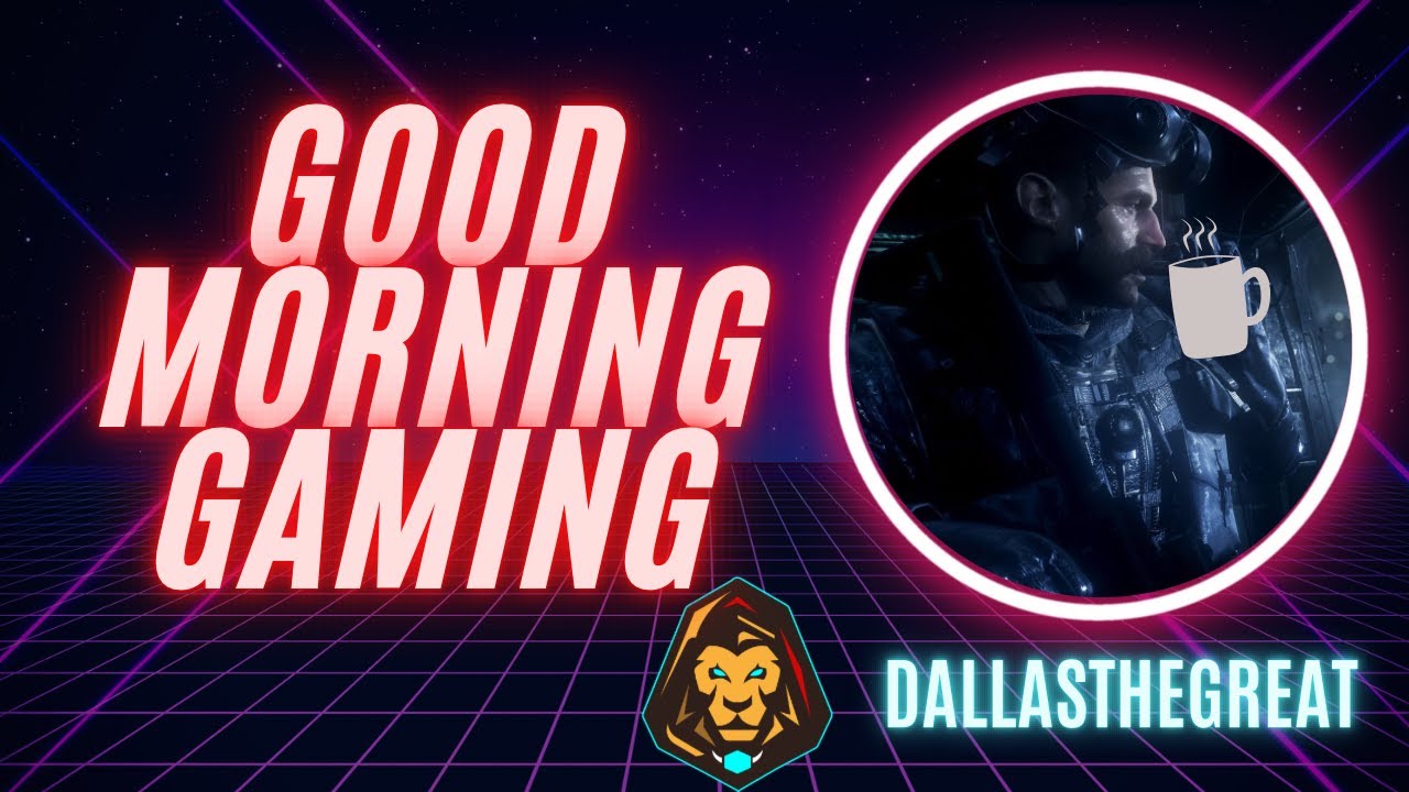 GOOD MORNING GAMING: Call of Duty Warzone W/coffee - YouTube
