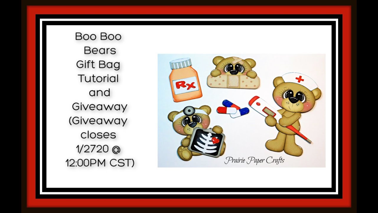 Boo Boo Bears Gift Bag Tutorial and Giveaway - YouTube