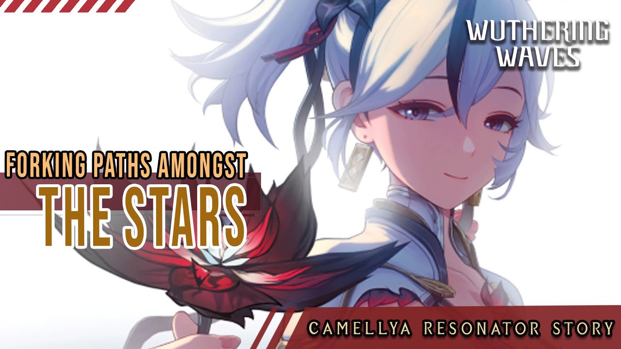 Forking Paths Amongst the Stars | Wuthering Waves | Camellya Banner ...