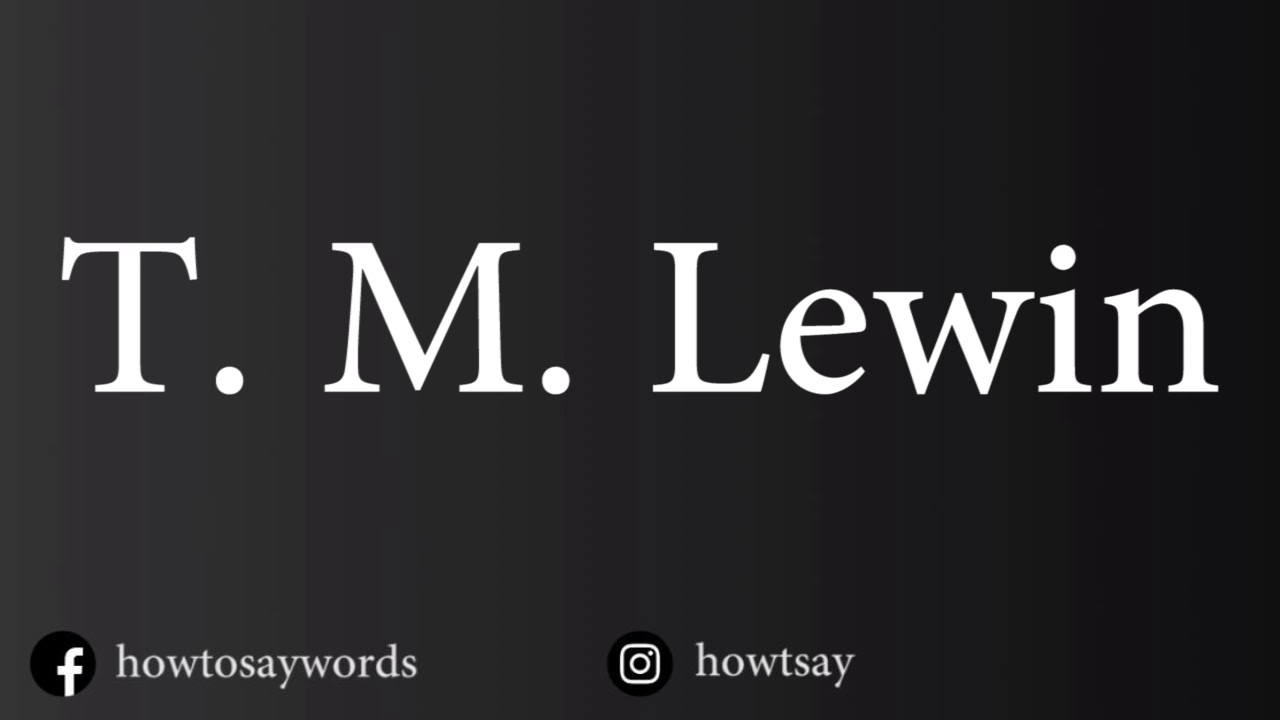 How To Pronounce T M Lewin - YouTube