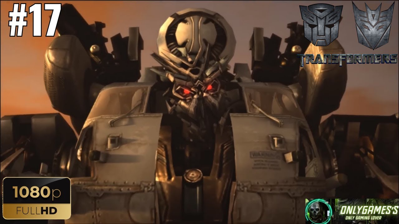 TRANSFORMERS Gameplay Walkthrough Part 17 Gameplay - No Commentary ...