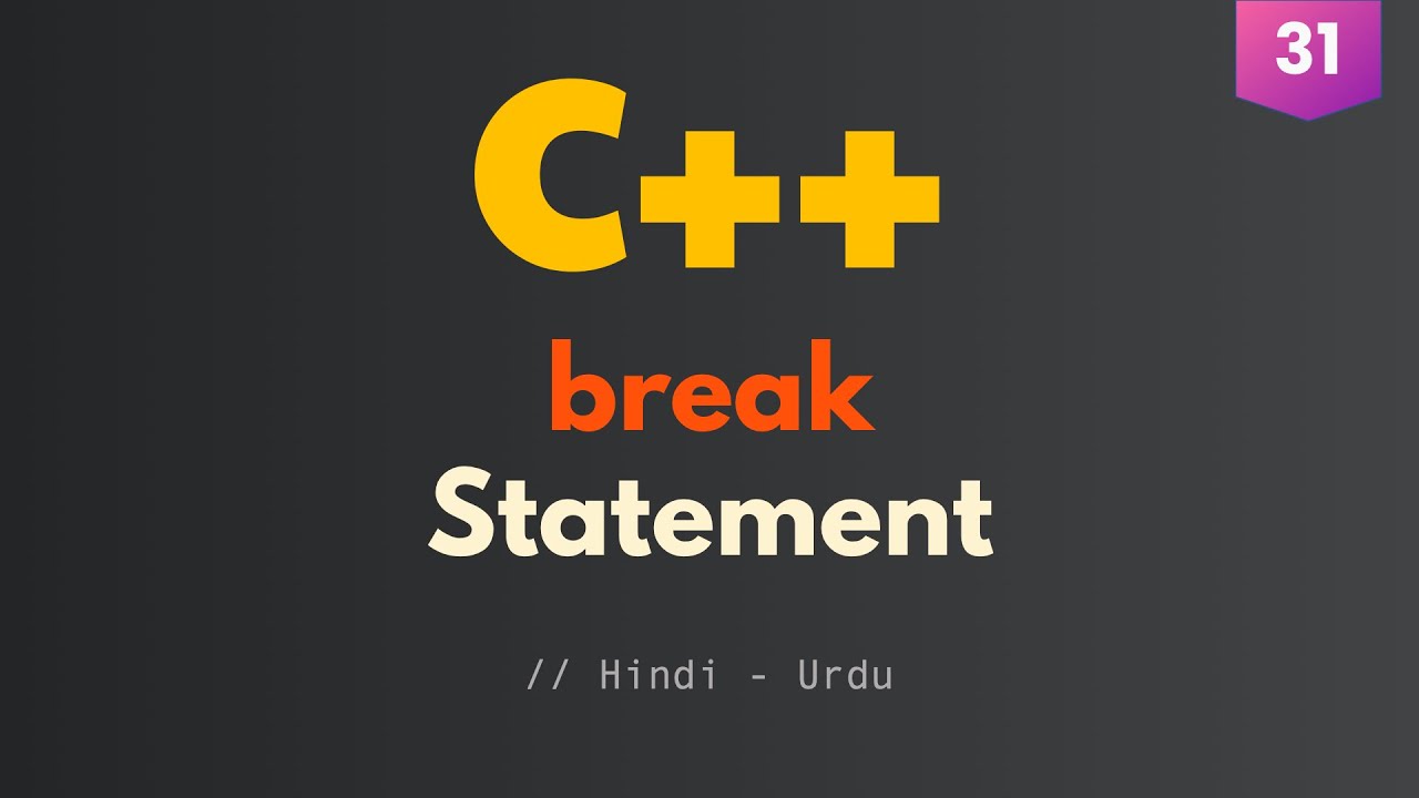 31. break Statement in C++ (Hindi/Urdu) - YouTube