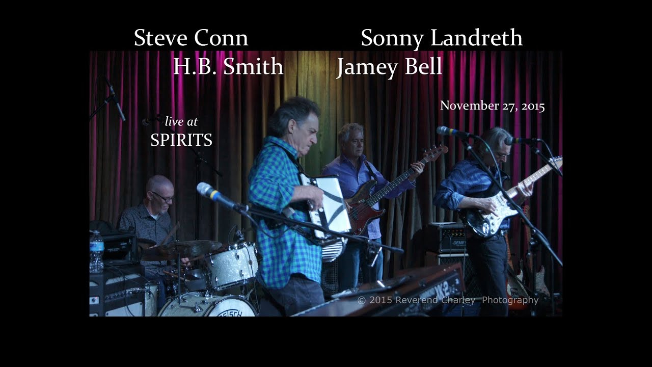 STEVE CONN and SONNY LANDRETH Live at Spirits 2015 - YouTube