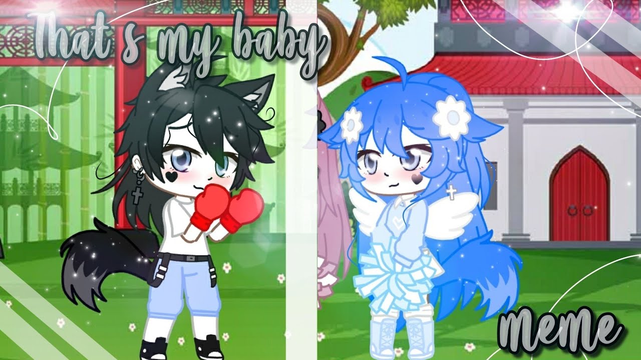 💫😽°•°•That's My baby•°•° 《meme》😽💫 - YouTube