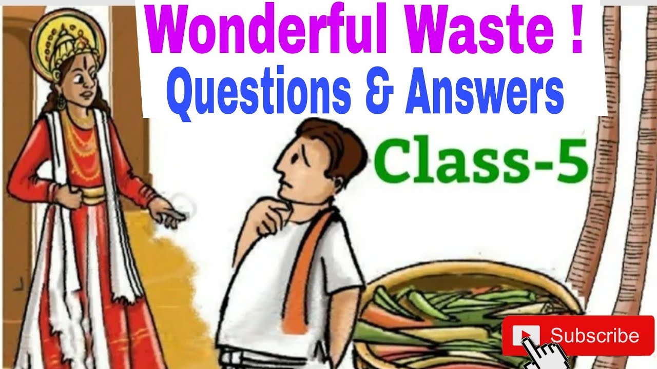 Wonderful Waste Questions And Answers English For Class 5 NCERT wonderful-waste-questions-and-answers-english-for-class-5-ncert