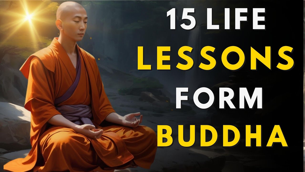 15 LIFE LESSONS FROM BUDDHA - YouTube
