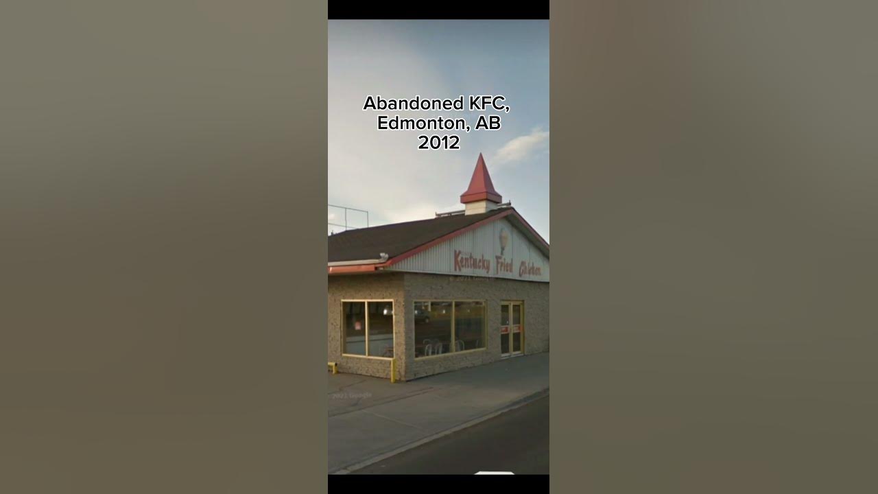 Abandoned KFC, Edmonton, AB #shorts #abandoned #kfc - YouTube