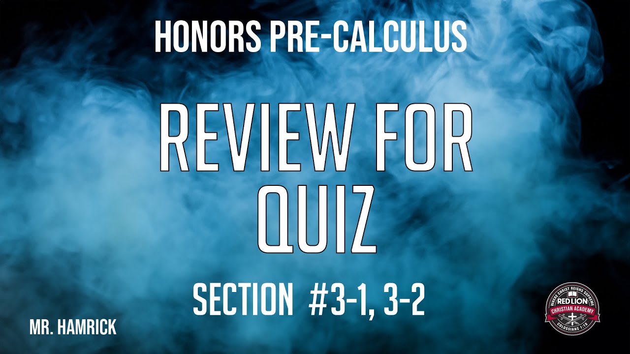 Honors Pre-Calculus Review for Quiz (Sections 3-1, 3-2) - YouTube