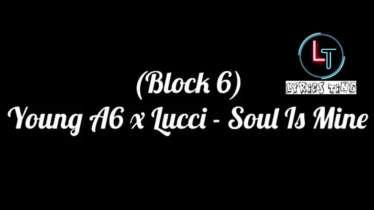 (Block 6) - Soul is mine (Lyrics) - YouTube