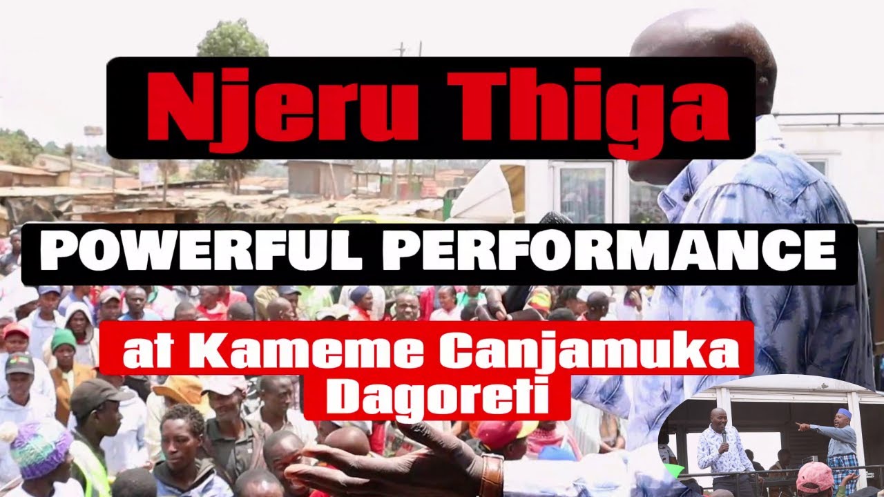 DAGORETI POWERFUL PERFORMANCE BY NJERU THIGA @ Kameme Canjamuka - YouTube