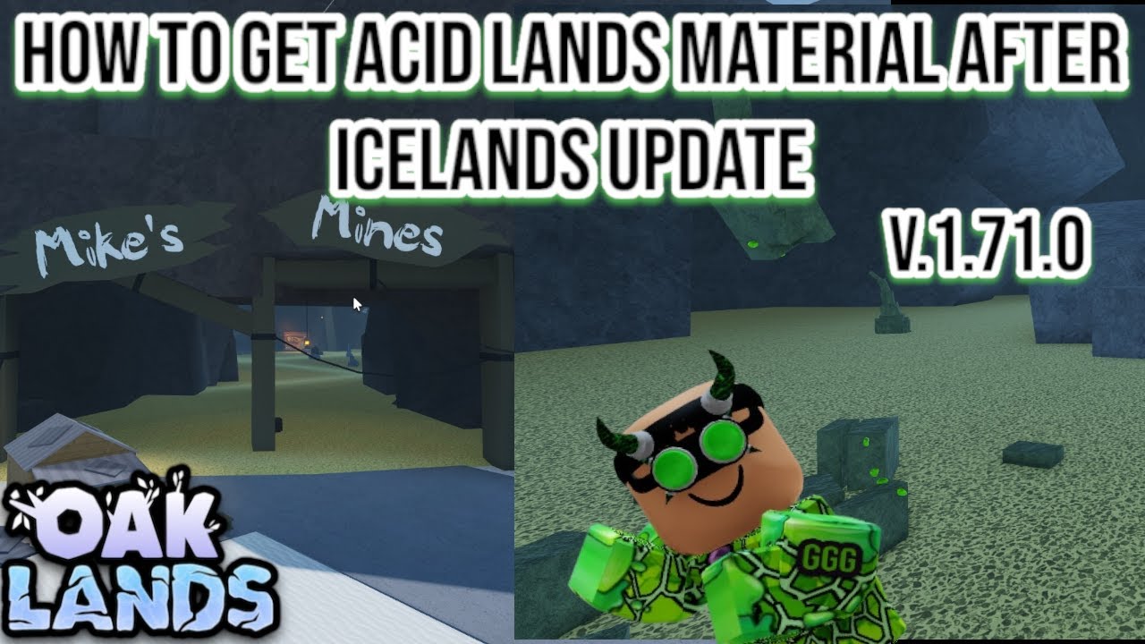 ACID LAND MATERIALS LOCATION AFTER ICE BIOME UPDATE V.1.71.0 (OAKLANDS ...