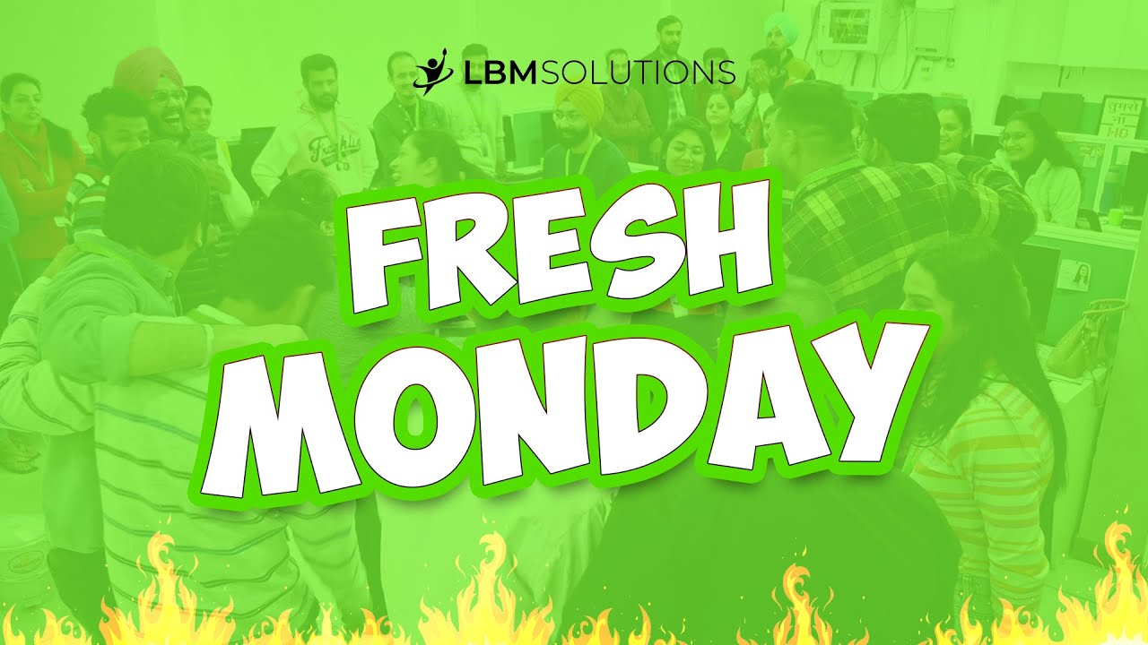 We Make Monday Morning Activities Thrilling at LBM Solutions | Monday ...