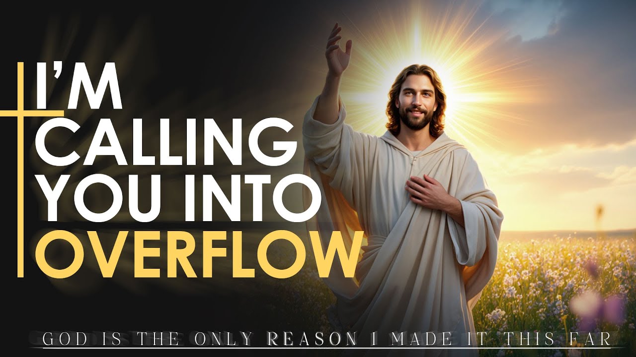 I’m Calling You Into Overflow | The Goodness of God Message | Message ...