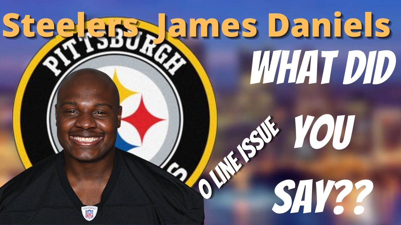 Pittsburgh Steelers James Daniels Says What - YouTube