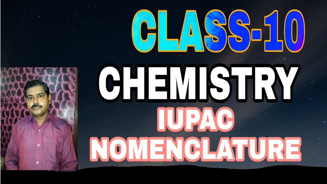 Class-10 Chemistry|| IUPAC NOMENCLATURE|| - YouTube