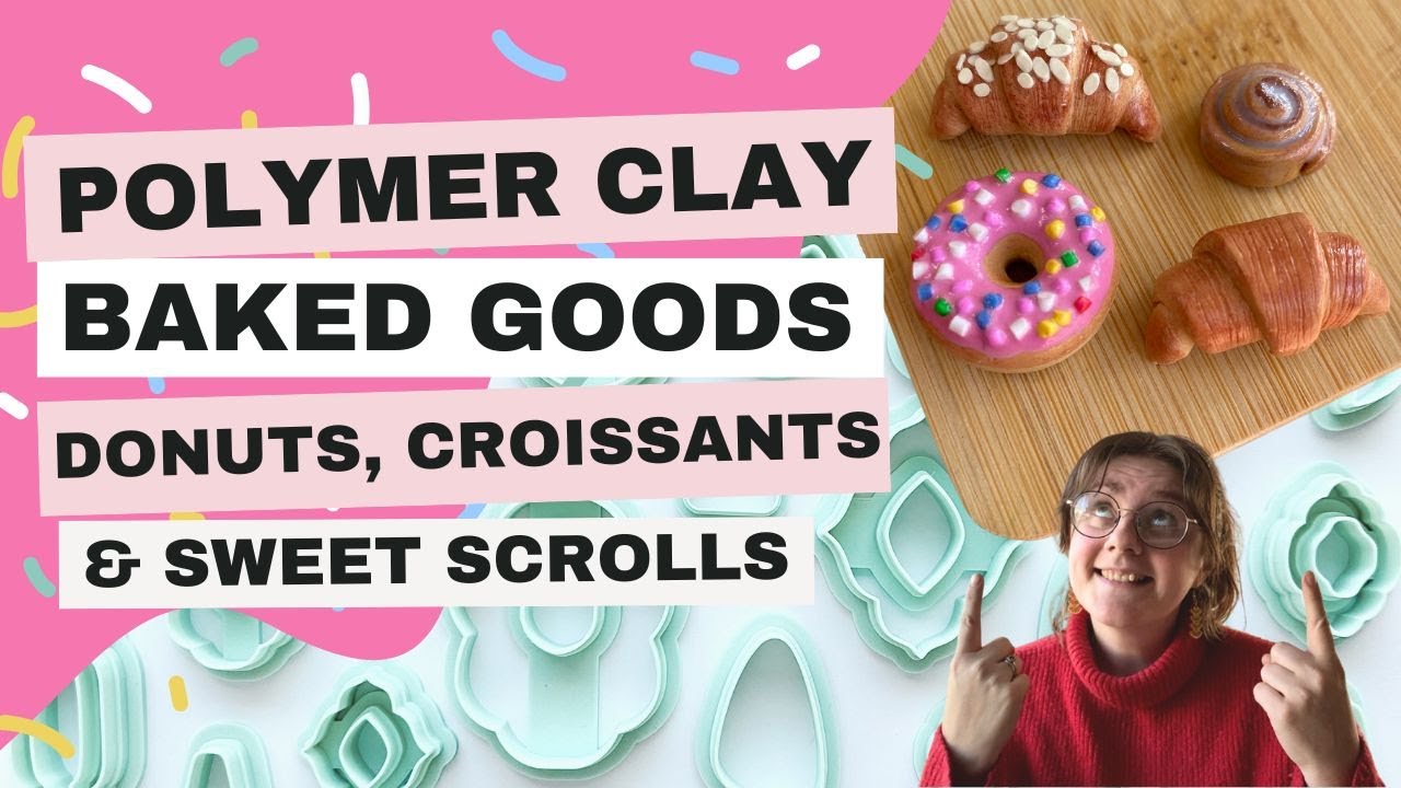 Polymer Clay Baked Goods Tutorial: Donuts, Croissants & Sweet Scrolls ...