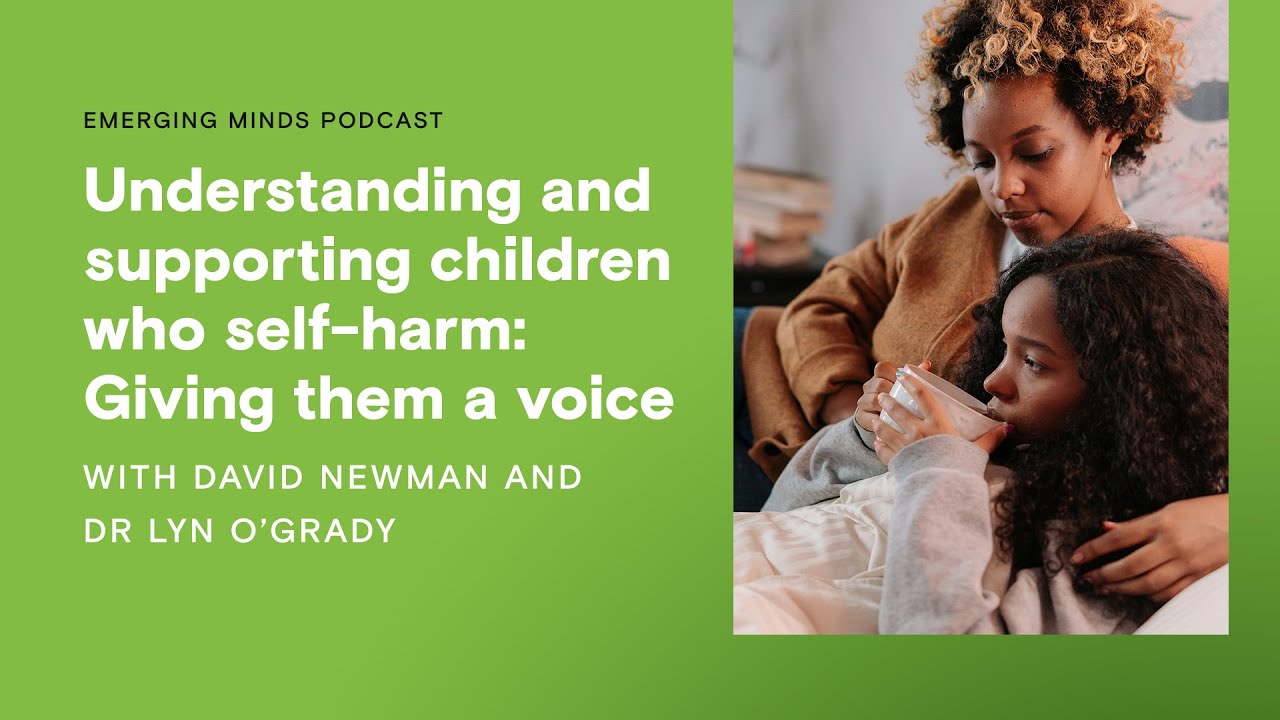 Understanding and supporting children who self harm: Giving them a ...